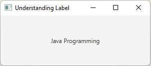 JavaFX Label Tutorial | 100% Perfect for beginners